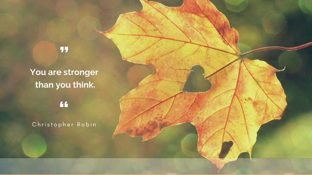 We often underestimate our resilience and give up impulsively only ...