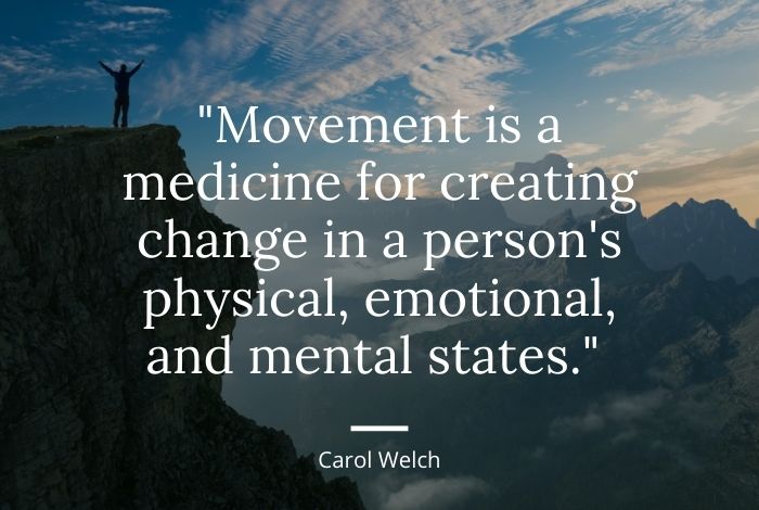 Counselor Quotes 3 – “Movement is a medicine for creating change in a ...