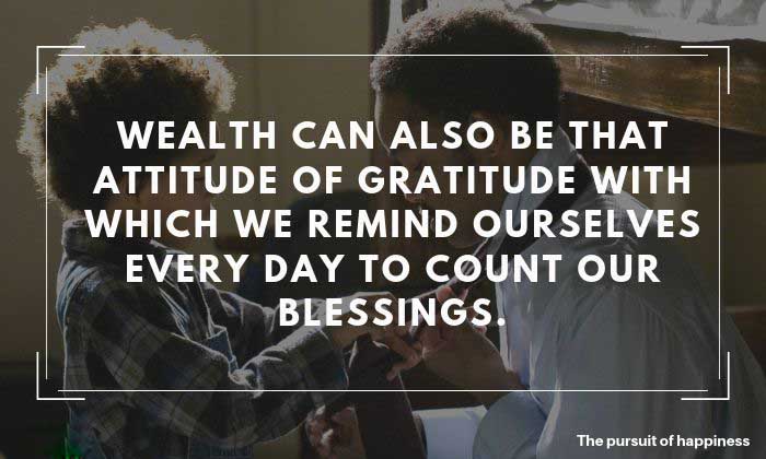 Quote on Happiness 4- Wealth can also be that attitude of gratitude ...